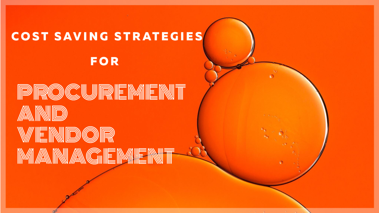 Cost-Saving Strategies for Procurement and Vendor Management | Cataligent Cost-Saving Strategies for Procurement and Vendor Management | Cataligent