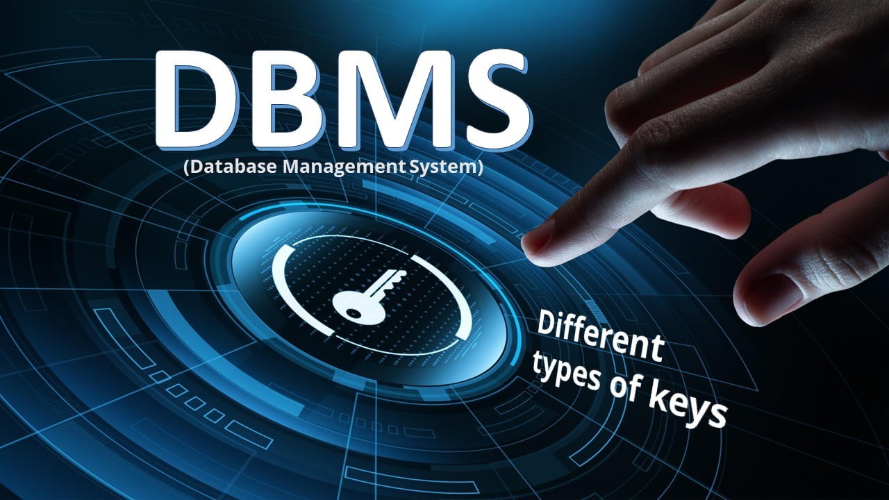 How to Identify Different Types of Keys in DBMS How to Identify Different Types of Keys in DBMS