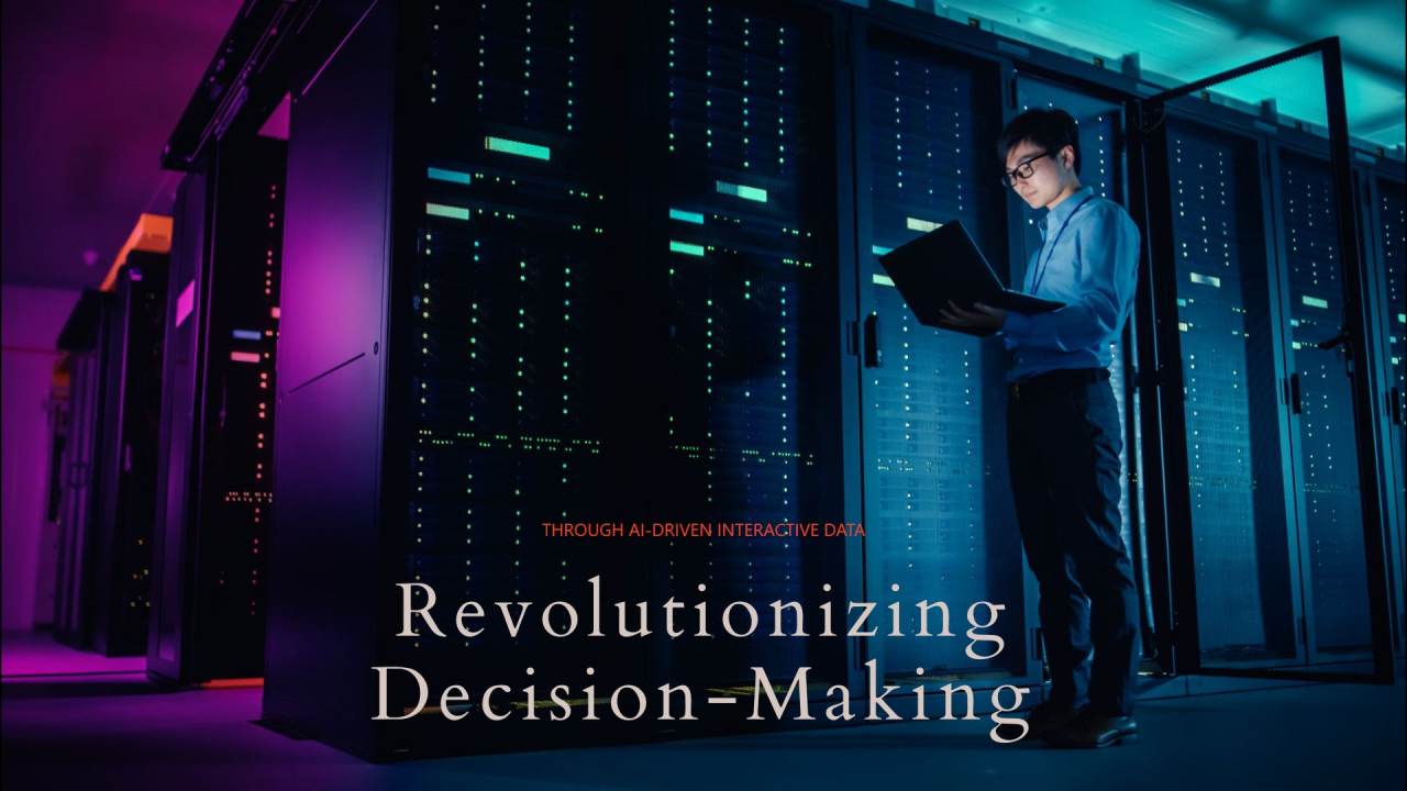 How AI-Driven Interactive Data Transforms Decision-Making for Organizations How AI-Driven Interactive Data Transforms Decision-Making for Organizations