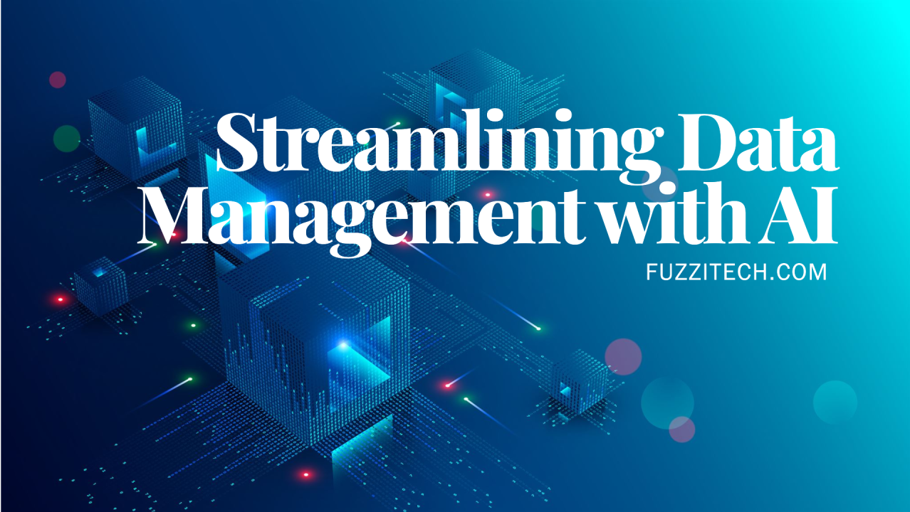 Streamlining Data Management with AI | Rizwan Khan Streamlining Data Management with AI | Rizwan Khan