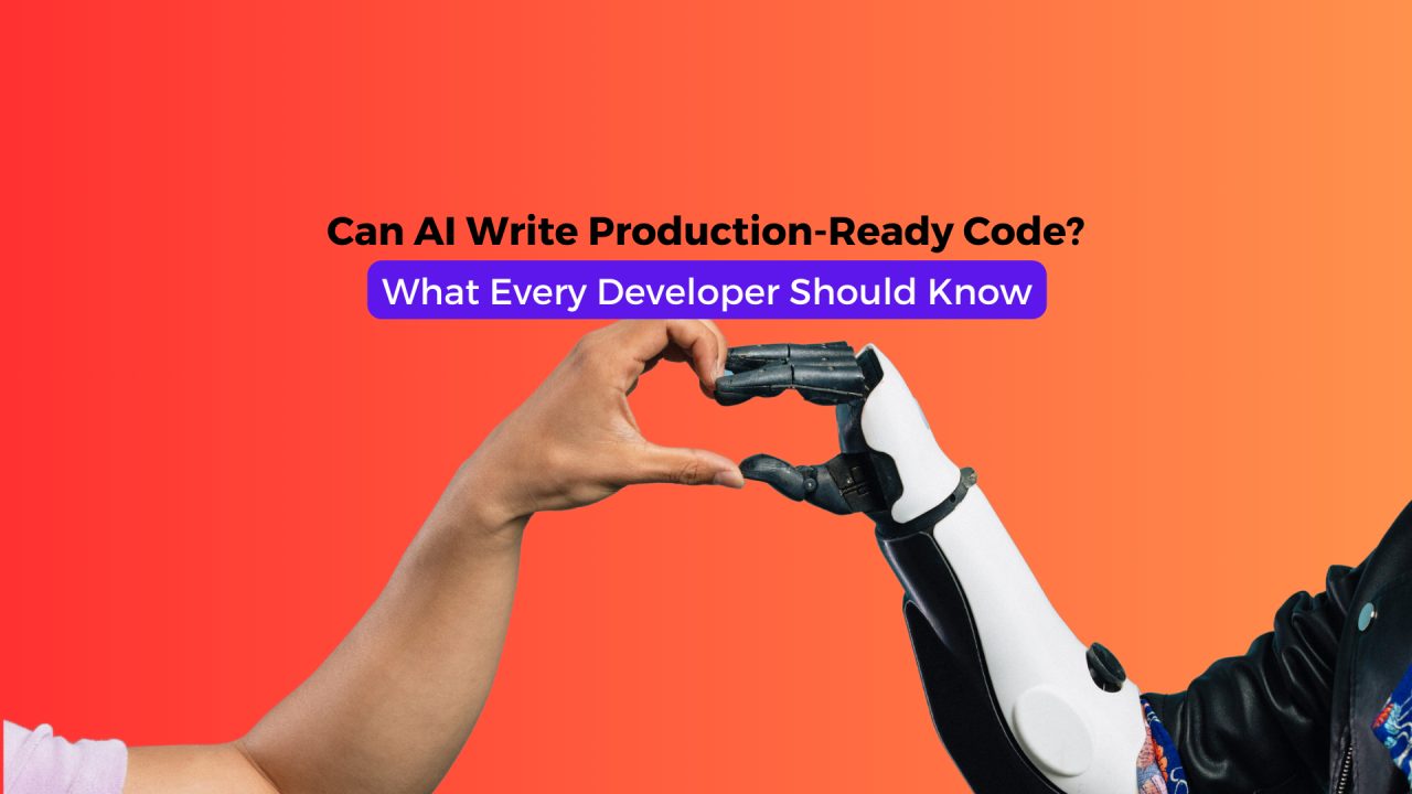 Can AI Write Production-Ready Code? What Every Developer Should Know Can AI Write Production-Ready Code? What Every Developer Should Know