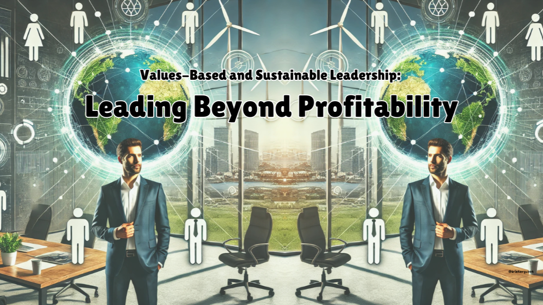 Leading with Values and Sustainability Leading with Values and Sustainability