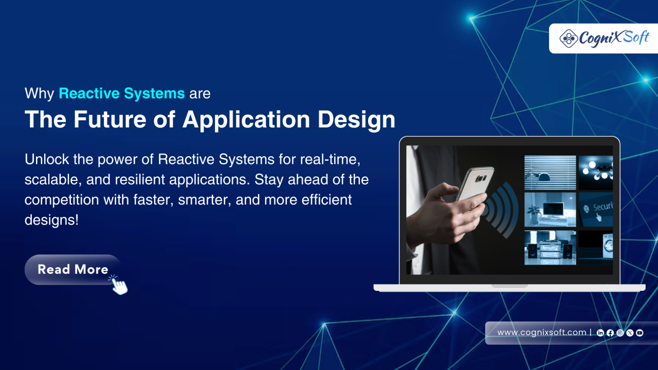 Why Reactive Systems Are the Future of Application Design? Why Reactive Systems Are the Future of Application Design?