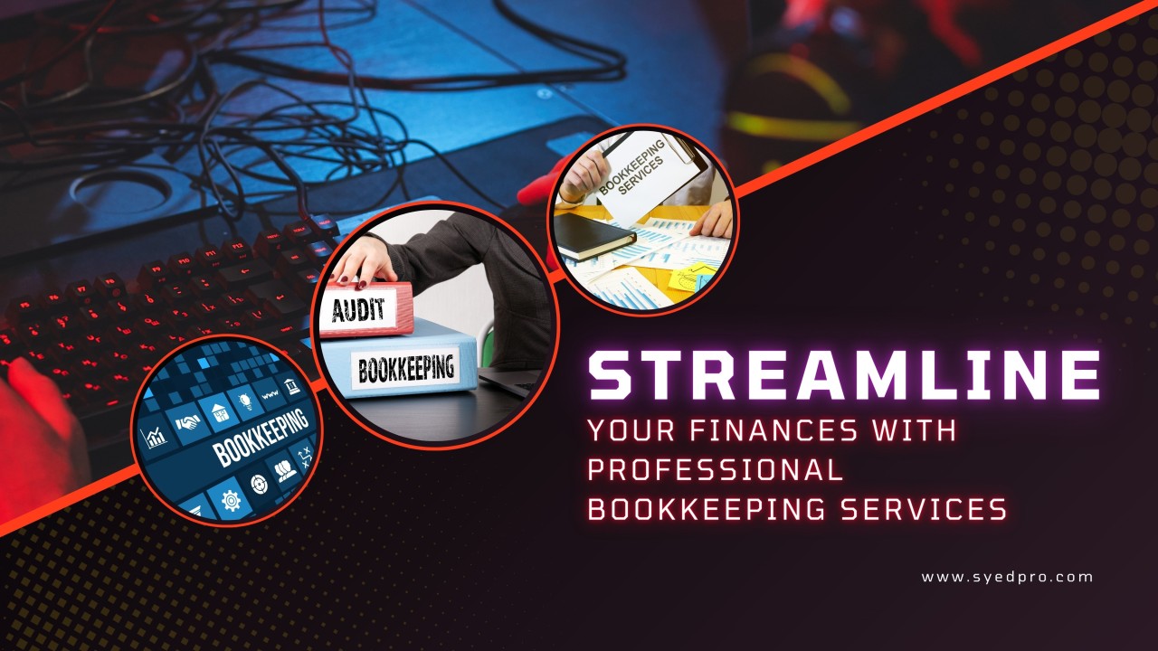 Streamline Your Finances with Professional Bookkeeping Services Streamline Your Finances with Professional Bookkeeping Services