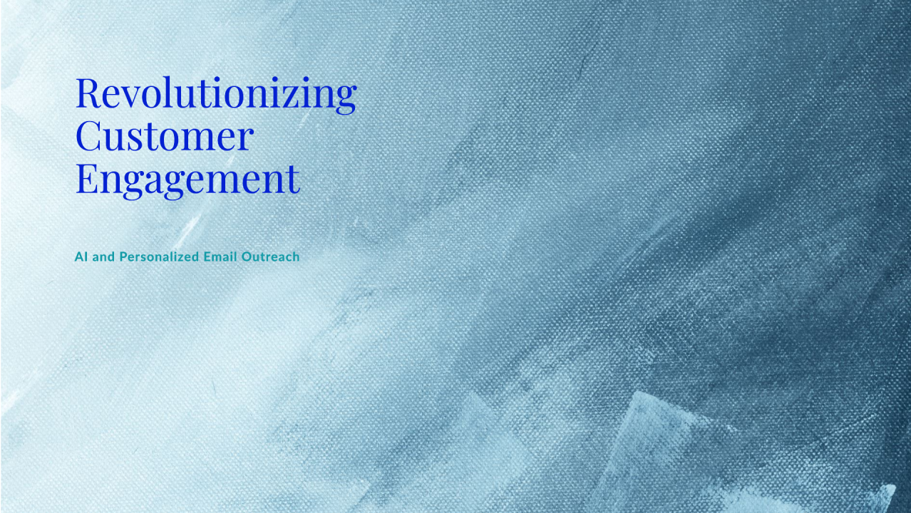 AI and Personalized Email Outreach: Revolutionizing Customer Engagement AI and Personalized Email Outreach: Revolutionizing Customer Engagement