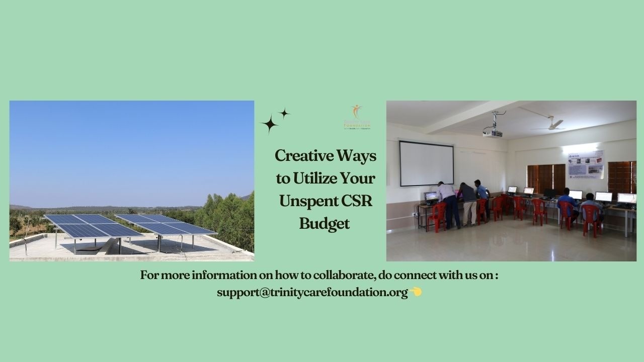 Creative Ways to Utilize Your Unspent CSR Budget Creative Ways to Utilize Your Unspent CSR Budget