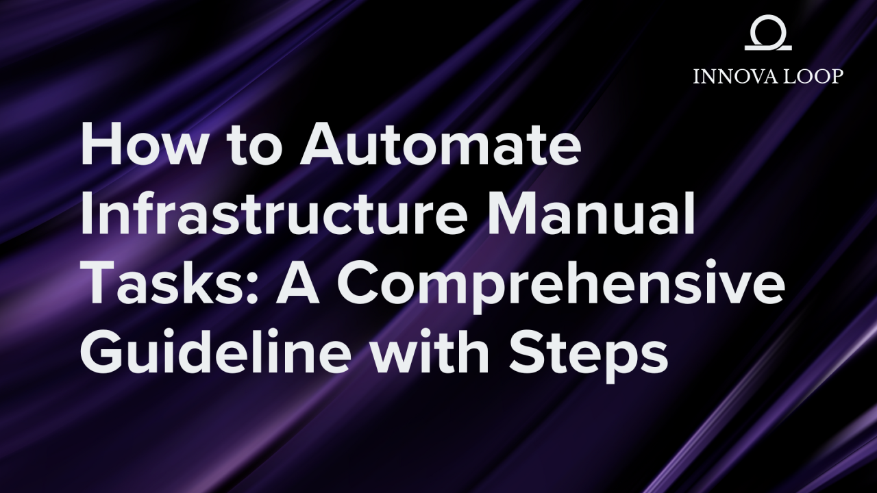 Comprehensive Guidelines on Infrastructure Automation Comprehensive Guidelines on Infrastructure Automation
