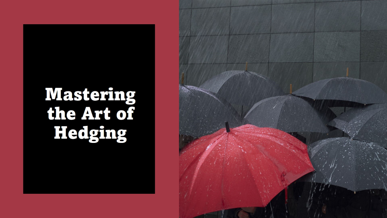 Mastering the Art of Hedging: Effective Strategies for Risk Management ... Mastering the Art of Hedging: Effective Strategies for Risk Management ...