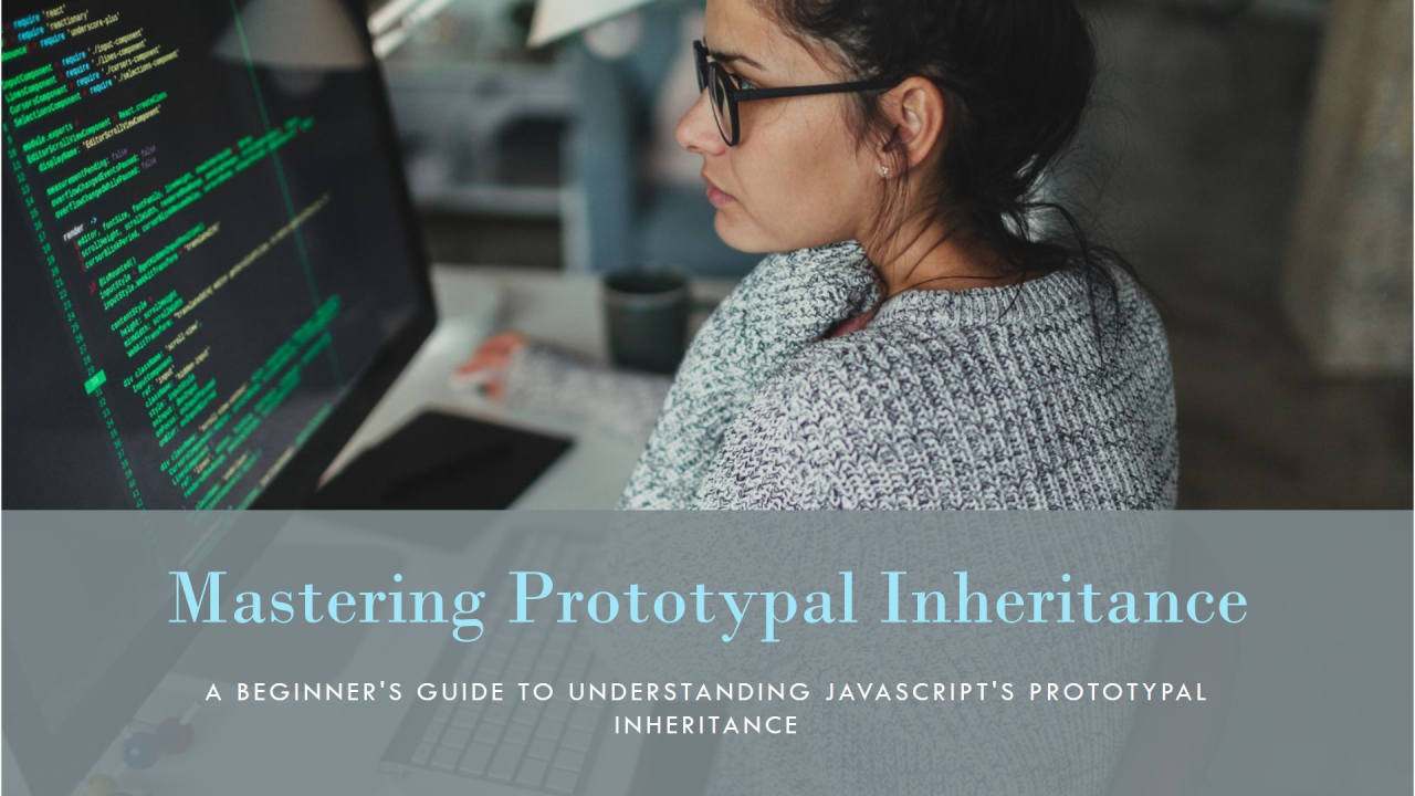 Understanding Prototypal Inheritance in JavaScript π¨π» Understanding Prototypal Inheritance in JavaScript π¨π»
