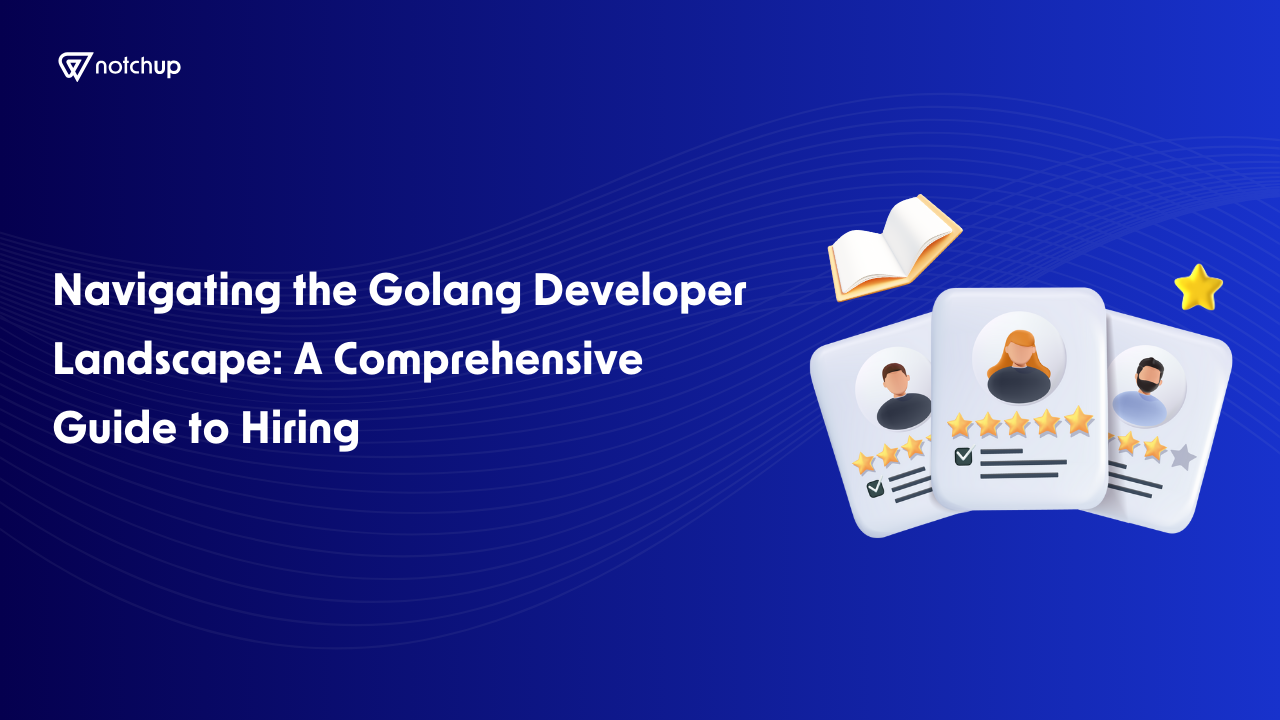 Navigating the Golang Developer Landscape: A Comprehensive Guide to Hiring Navigating the Golang Developer Landscape: A Comprehensive Guide to Hiring