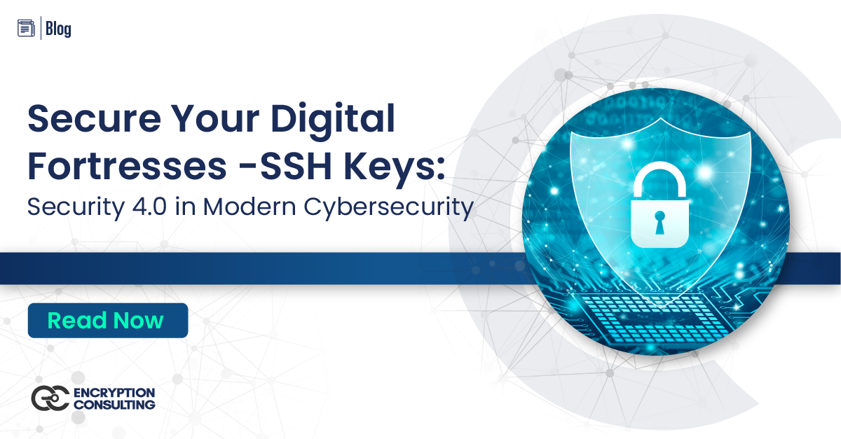 Secure Your Digital Fortresses -SSH Keys: Security 4.0 in Modern ... Secure Your Digital Fortresses -SSH Keys: Security 4.0 in Modern ...