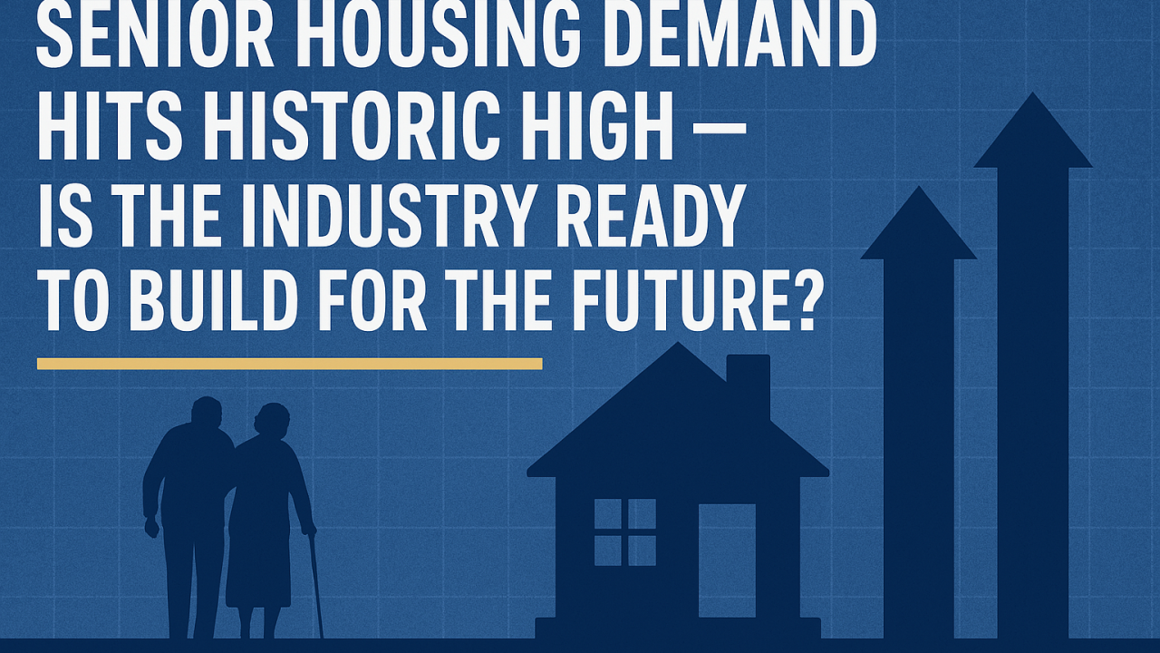 Senior Housing Demand Reaches All-Time High, But Supply Lags Behind Senior Housing Demand Reaches All-Time High, But Supply Lags Behind