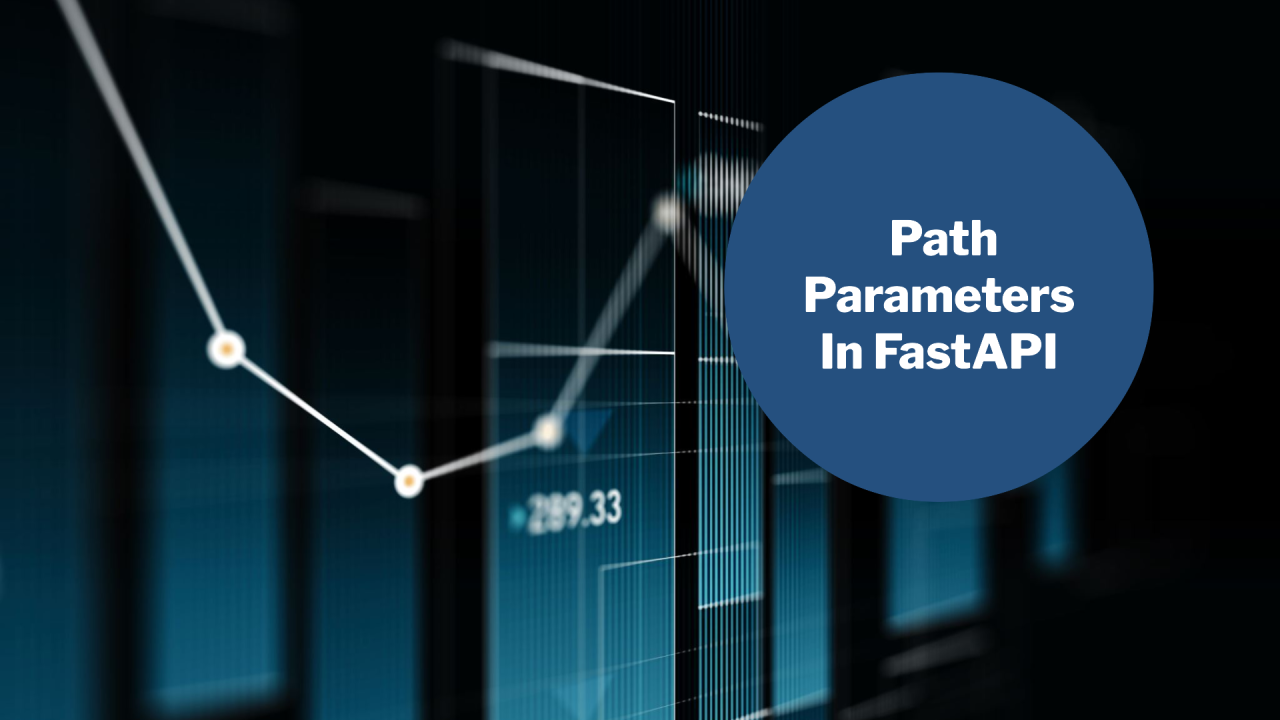 Introducing Path Parameters in FastAPI Introducing Path Parameters in FastAPI