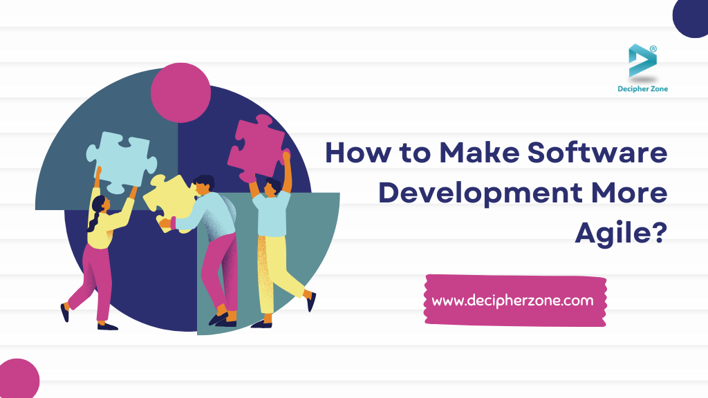Streamlining Your Software Development with Agility Streamlining Your Software Development with Agility