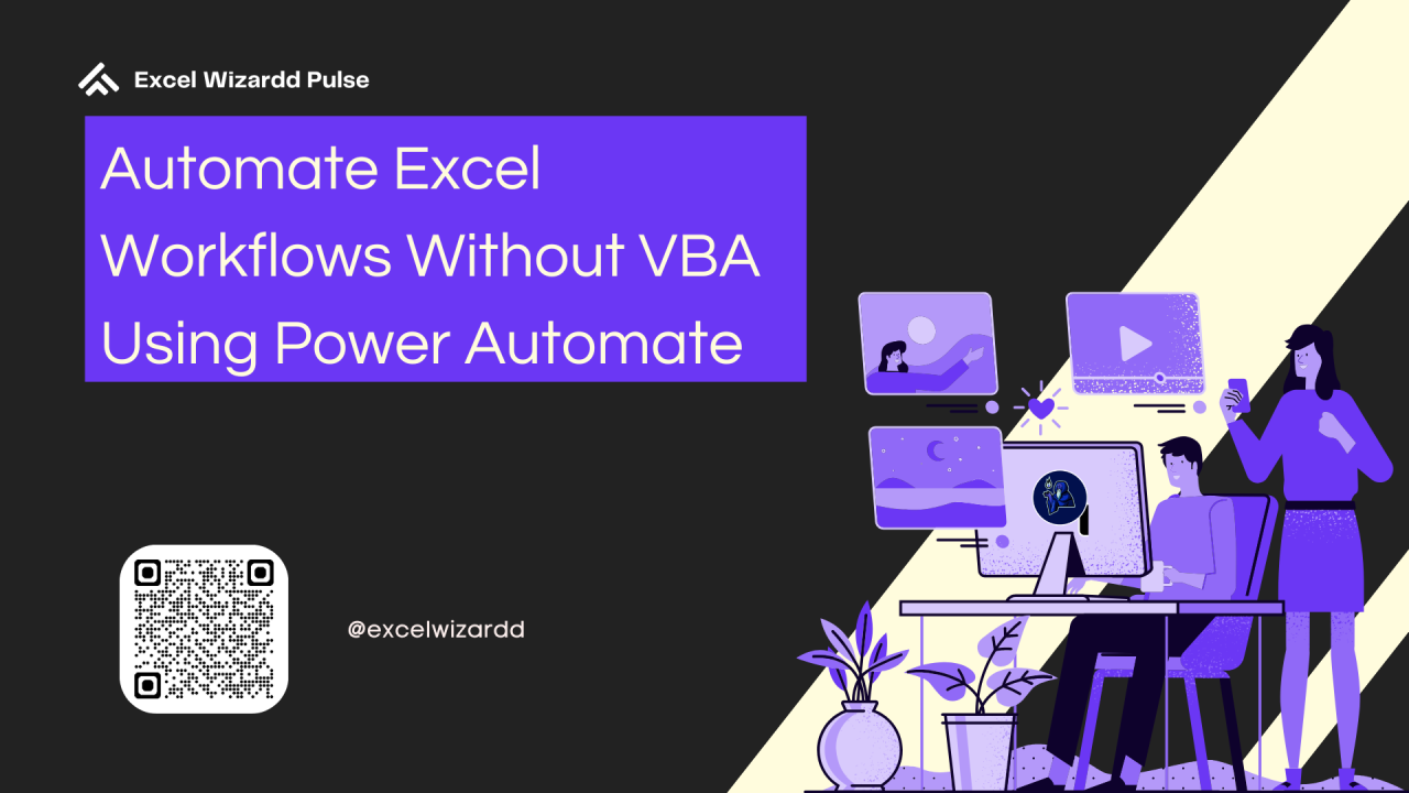 Automate Excel Workflows Without VBA Using Power Automate Automate Excel Workflows Without VBA Using Power Automate