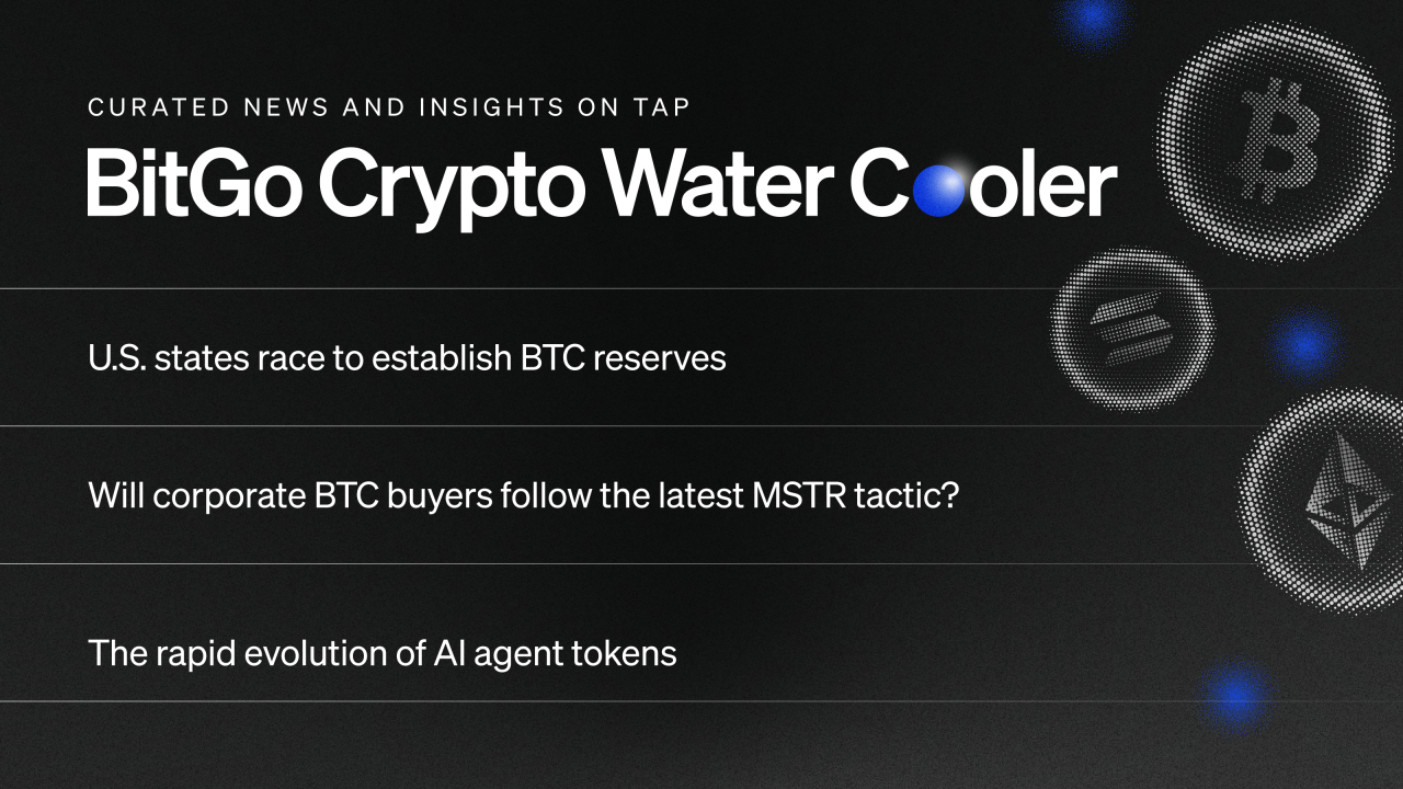 BitGo: Crypto Water Cooler — Feb 5 BitGo: Crypto Water Cooler — Feb 5