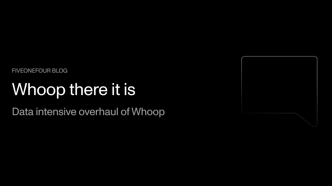 Whoop there it is — data intensive overhaul of Whoop Whoop there it is — data intensive overhaul of Whoop