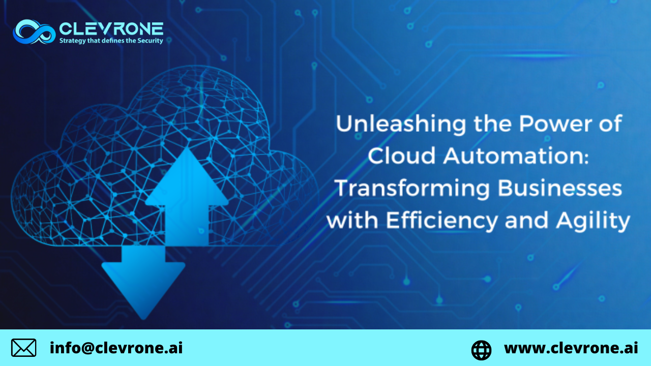 Unleashing the Power of Cloud Automation: Transforming Businesses with ... Unleashing the Power of Cloud Automation: Transforming Businesses with ...