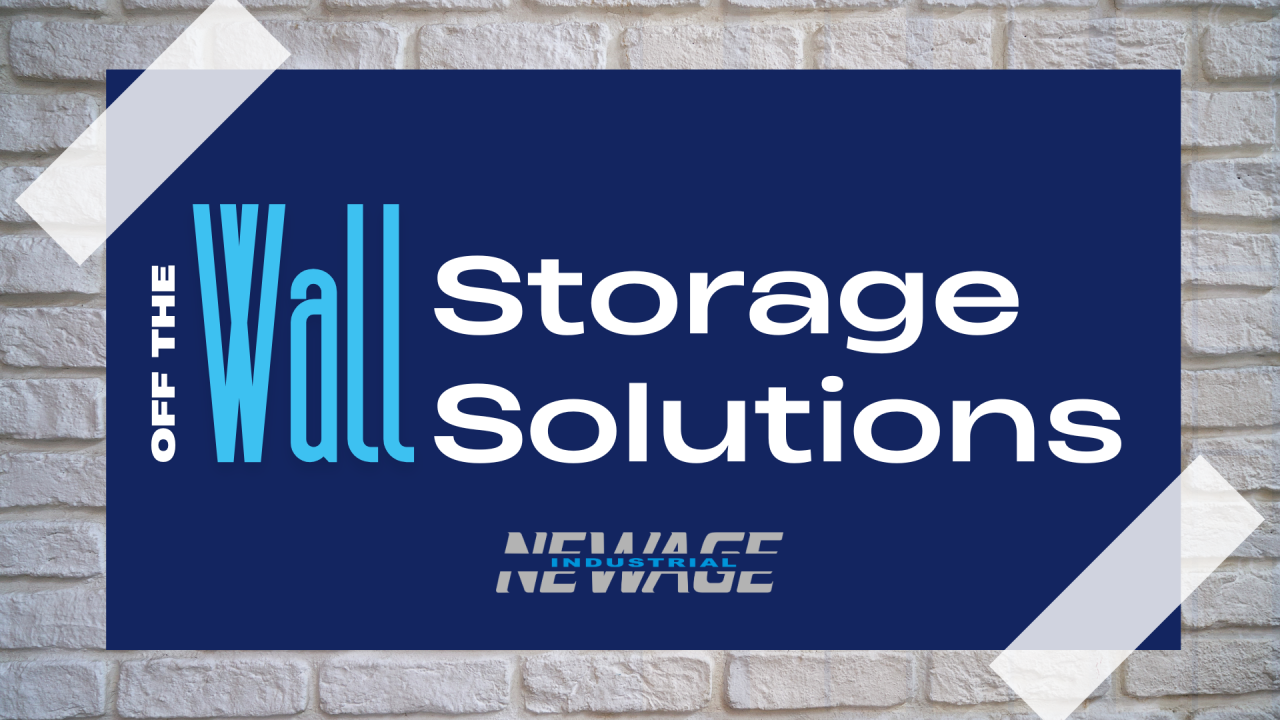 Off the Wall Storage Solutions: Conquer Space Constraints in Your Business Off the Wall Storage Solutions: Conquer Space Constraints in Your Business