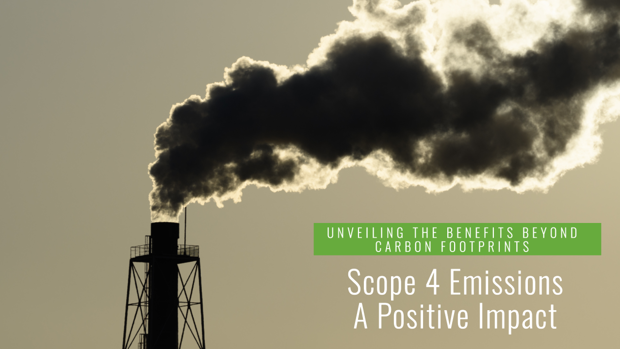 Beyond Carbon Footprints: Unveiling the Positive Impact of Scope 4 ... Beyond Carbon Footprints: Unveiling the Positive Impact of Scope 4 ...