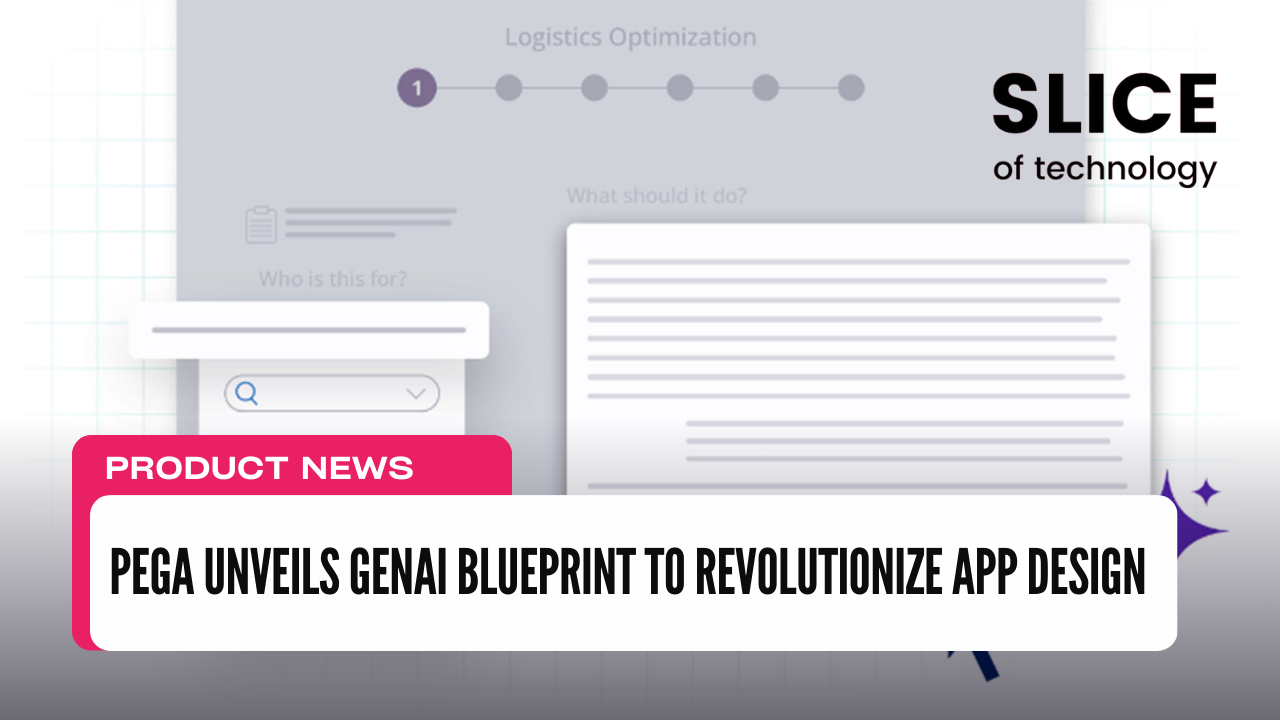 Pega Unveils GenAI Blueprint to Revolutionize App Design Pega Unveils GenAI Blueprint to Revolutionize App Design