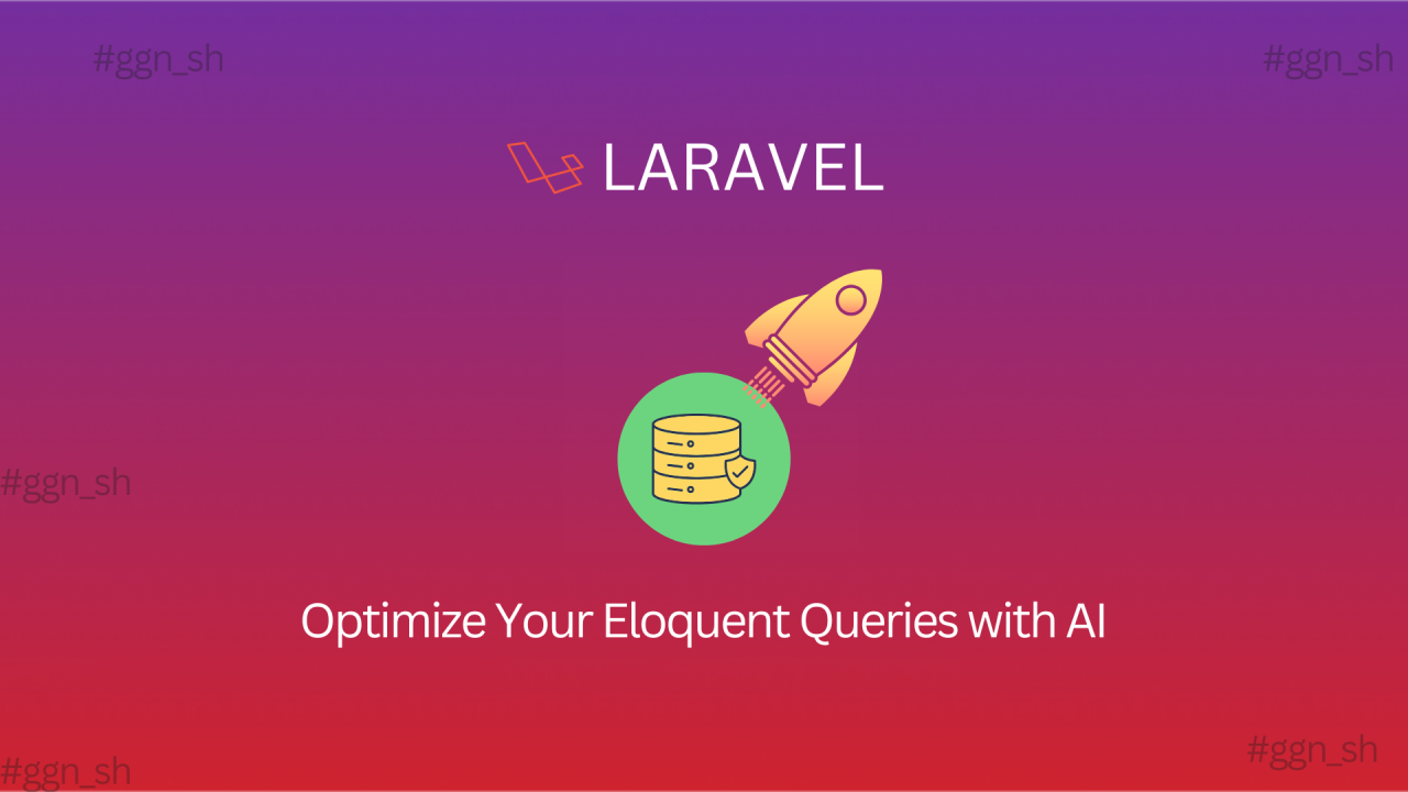 Optimize Your Eloquent Queries with AI Optimize Your Eloquent Queries with AI
