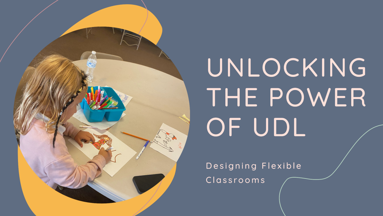 Unlocking the Potential of Universal Design for Learning (UDL) in the ... Unlocking the Potential of Universal Design for Learning (UDL) in the ...