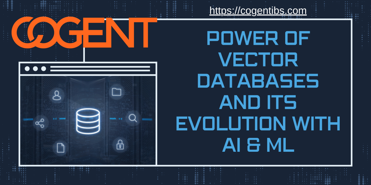 Power of Vector Databases and its Evolution with AI & ML Power of Vector Databases and its Evolution with AI & ML