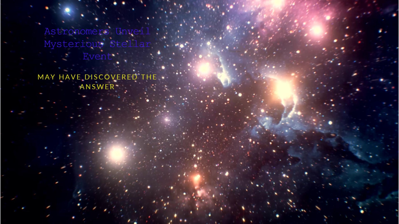 Astronomers May Have Discovered the Answer to a Mysterious Stellar Event Astronomers May Have Discovered the Answer to a Mysterious Stellar Event