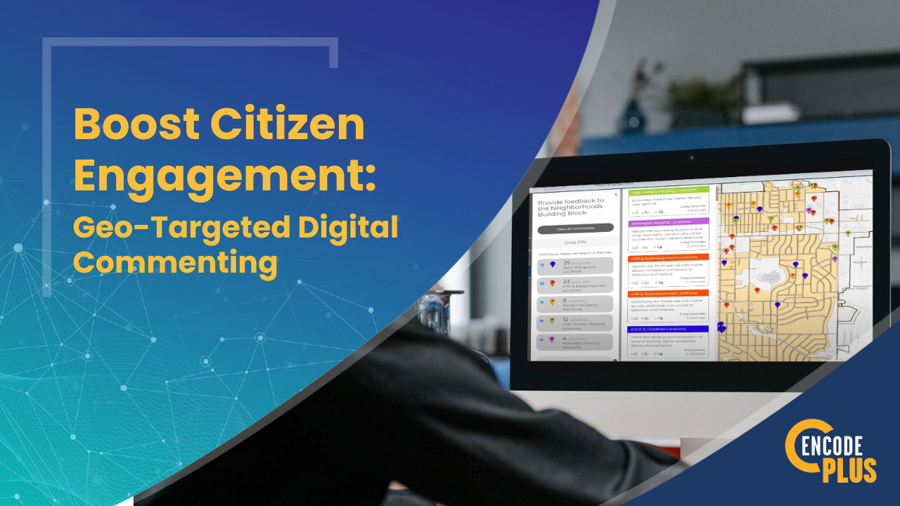 Boost Citizen Engagement with Geo-Targeted Digital Commenting Boost Citizen Engagement with Geo-Targeted Digital Commenting