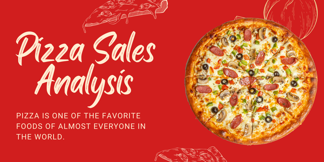 Pizza Sales Analysis with SQL Pizza Sales Analysis with SQL