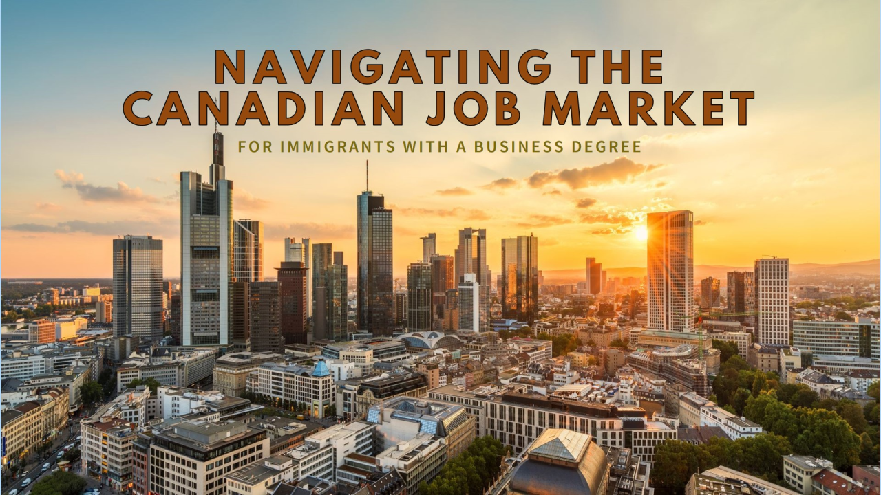 Navigating the Canadian Job Market as an Immigrant with a Master's or ... Navigating the Canadian Job Market as an Immigrant with a Master's or ...