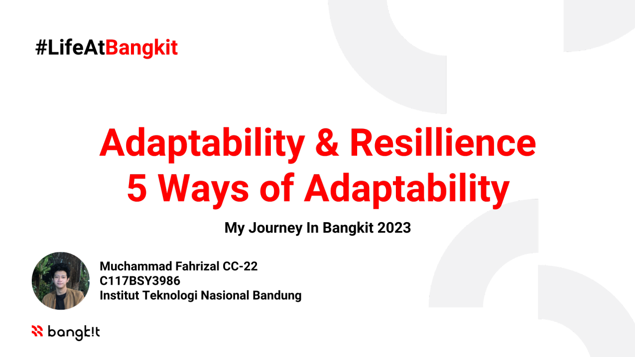 Embracing Adaptability: My Journey in Bangkit 2023 Embracing Adaptability: My Journey in Bangkit 2023