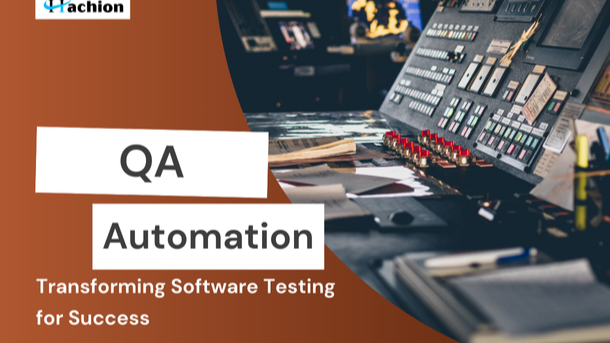 QA Automation: Transforming Software Testing for Success QA Automation: Transforming Software Testing for Success