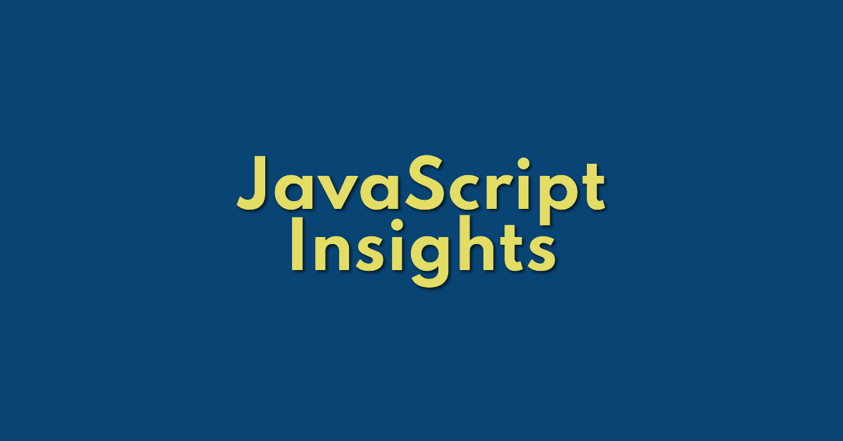Understanding JavaScript: Key Concepts and Insights Understanding JavaScript: Key Concepts and Insights