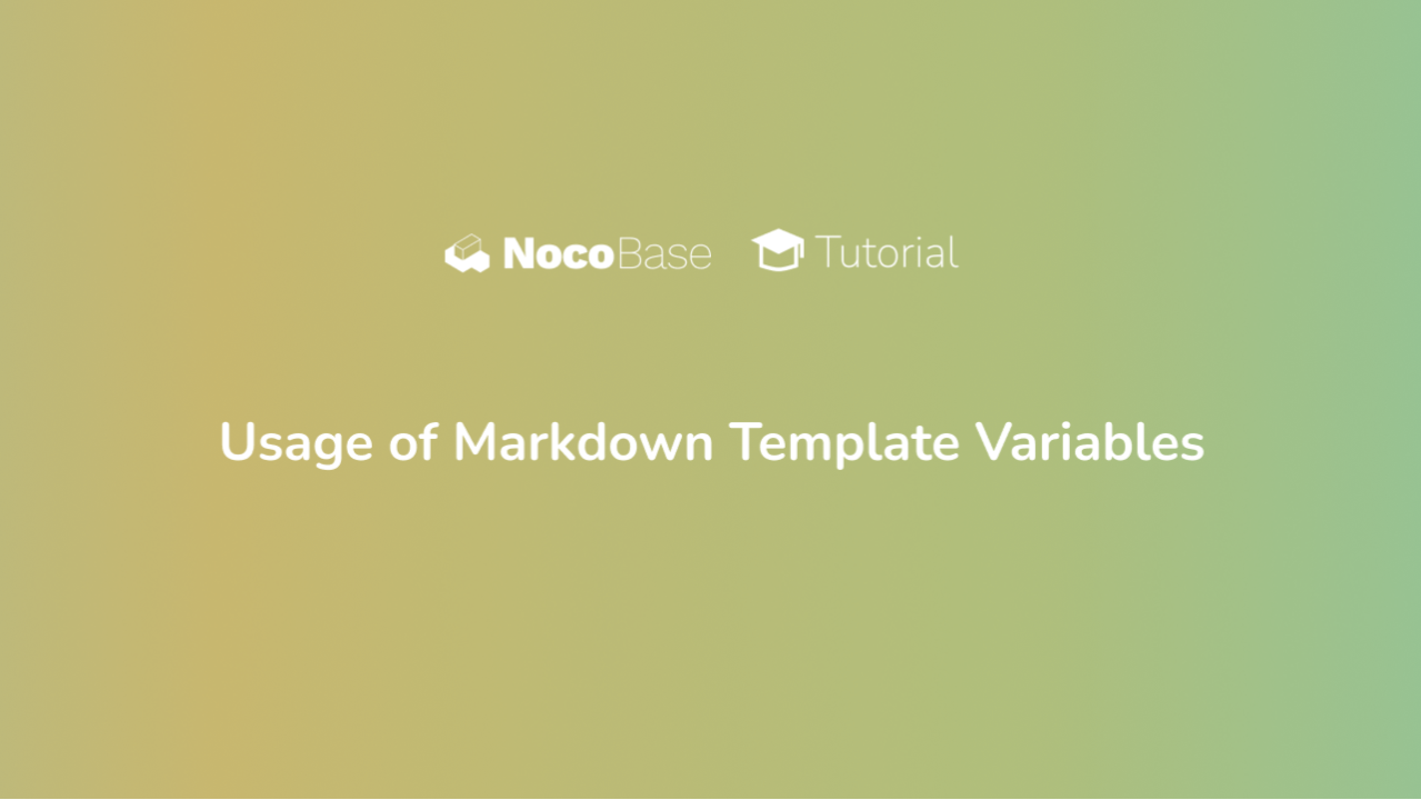 Usage of Markdown Template Variables Usage of Markdown Template Variables