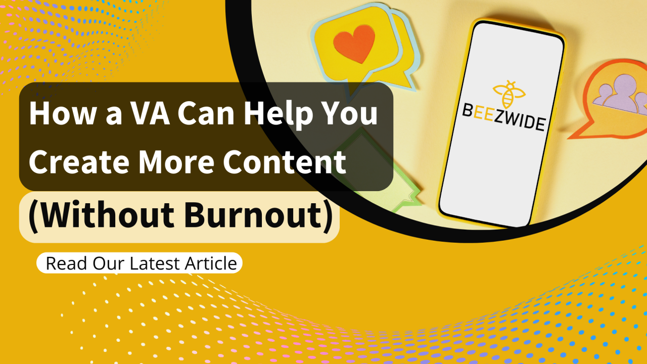 How a VA Can Help You Create More Content (Without Burnout) How a VA Can Help You Create More Content (Without Burnout)