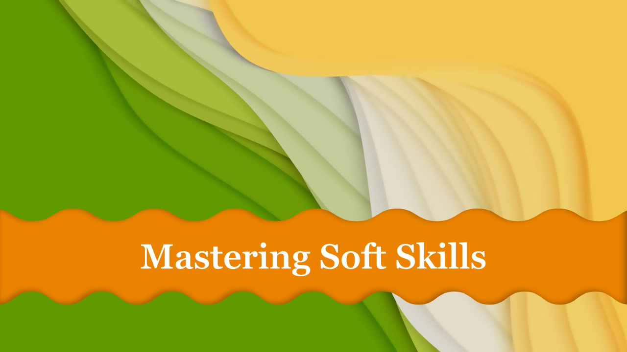 Mastering Soft Skills Mastering Soft Skills