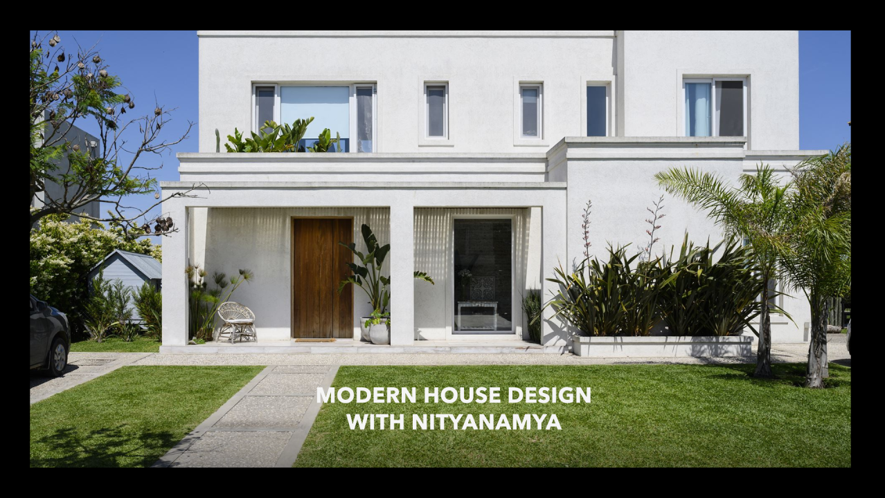 Modern House Design Made Simple: Introducing Nityanamya Modern House Design Made Simple: Introducing Nityanamya