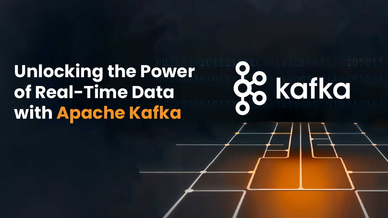 Unlocking the Power of Real-Time Data with Apache Kafka Unlocking the Power of Real-Time Data with Apache Kafka