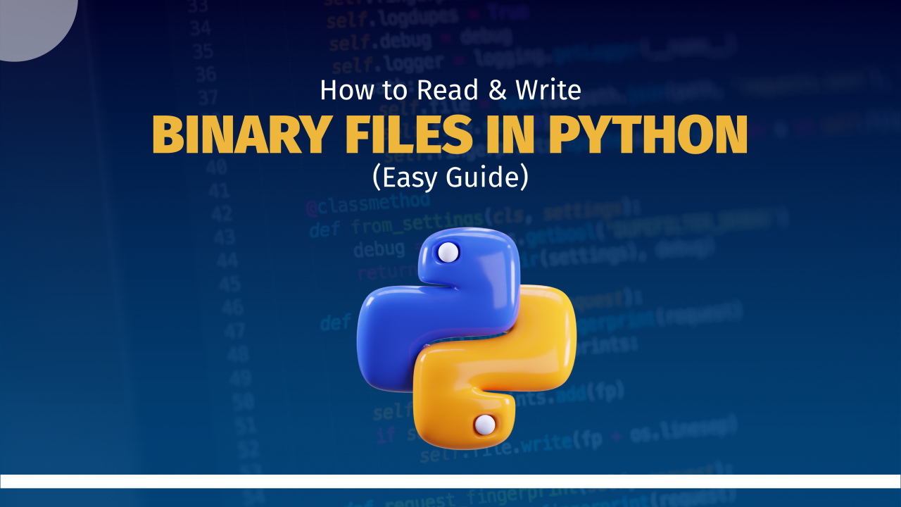 How to Read & Write Binary Files in Python (Easy Guide) How to Read & Write Binary Files in Python (Easy Guide)