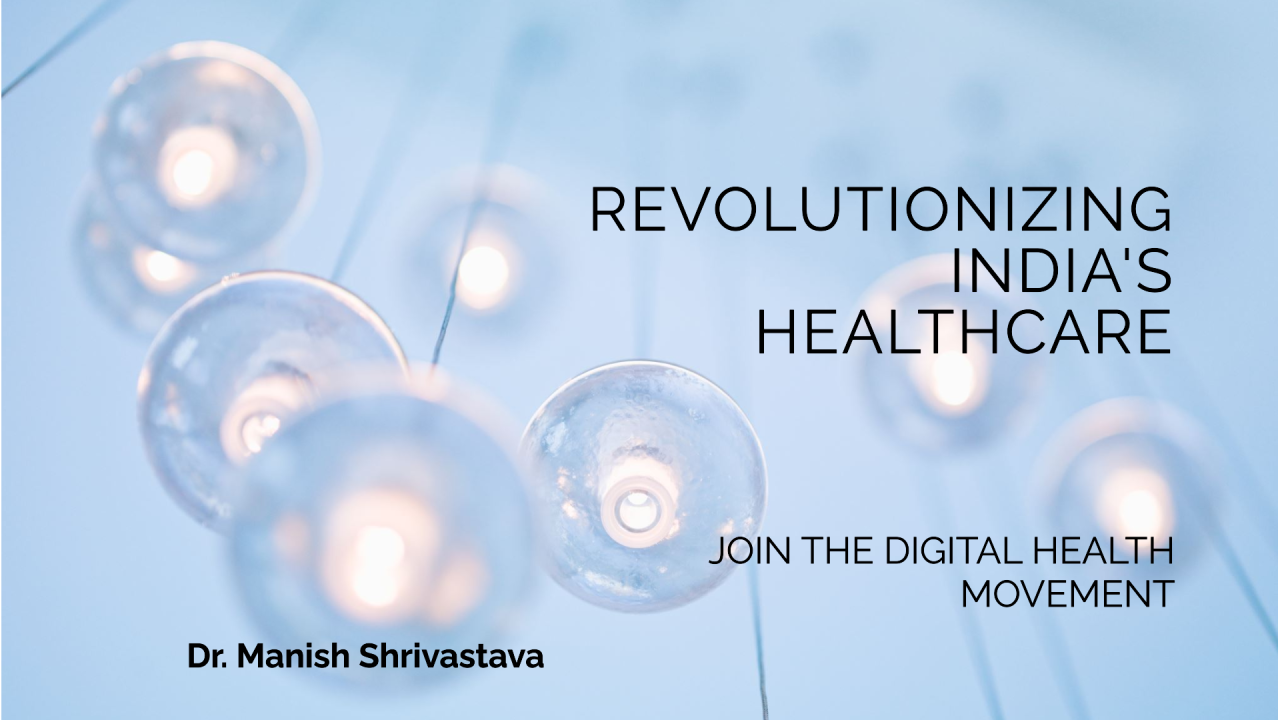 Transforming India’s Healthcare Ecosystem: The Digital Health Revolution Transforming India’s Healthcare Ecosystem: The Digital Health Revolution