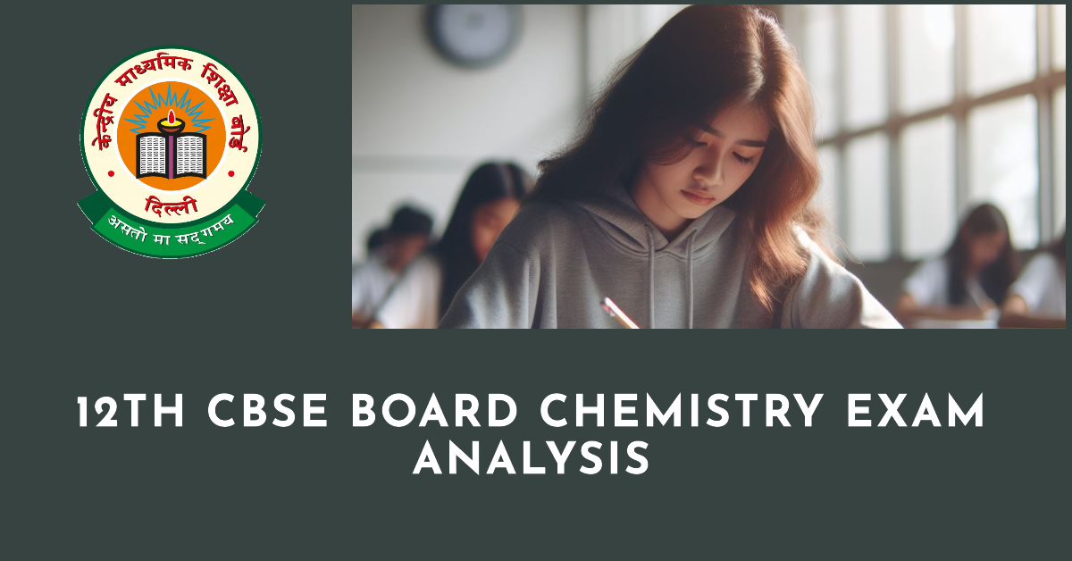 Unlocking Insights: CBSE Board Chemistry Exam 2024 Analysis Unlocking Insights: CBSE Board Chemistry Exam 2024 Analysis