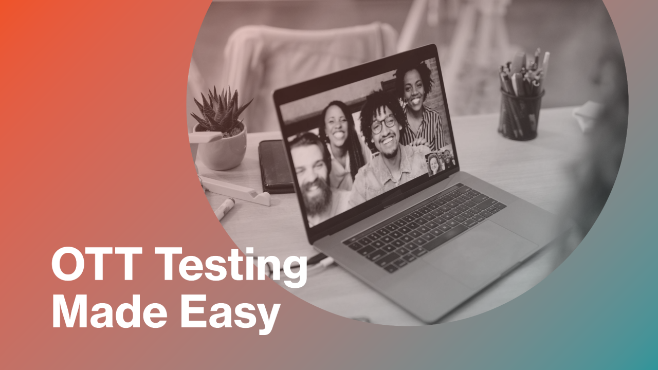 Comprehensive Guide to OTT Testing: Ensuring Seamless Streaming Experiences Comprehensive Guide to OTT Testing: Ensuring Seamless Streaming Experiences