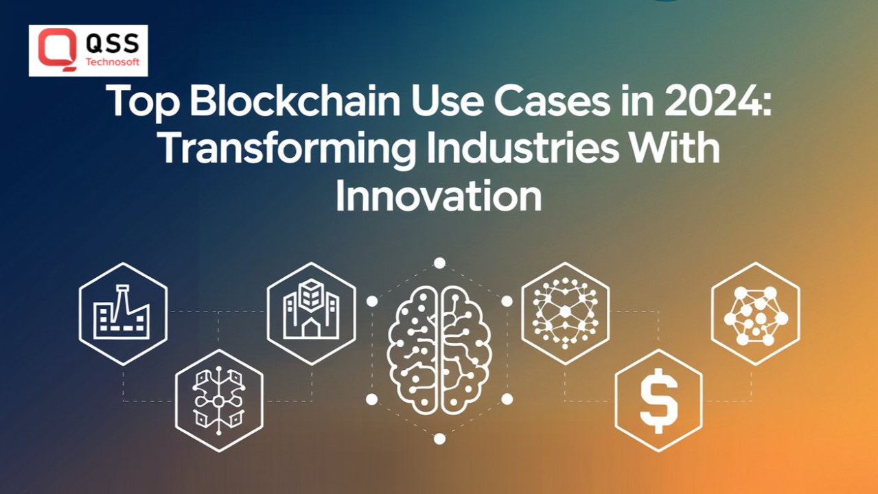 Top Blockchain Use Cases in 2024: Transforming Industries with Innovation Top Blockchain Use Cases in 2024: Transforming Industries with Innovation