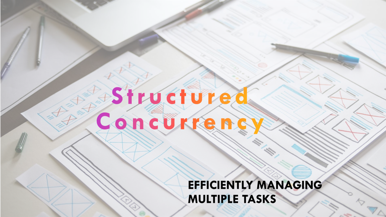 Structured Concurrency Structured Concurrency