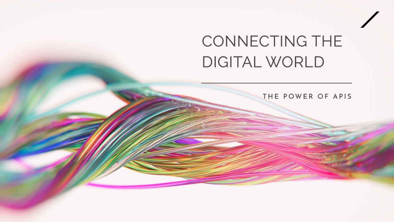 The Power of APIs: Connecting the Digital World The Power of APIs: Connecting the Digital World