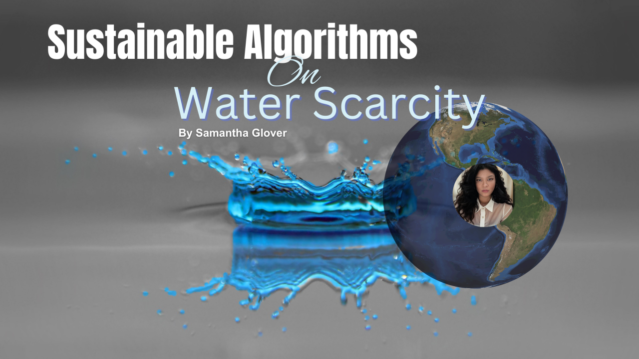 Sustainable Algorithms: Applying AI & ML to Water Scarcity and Resource ... Sustainable Algorithms: Applying AI & ML to Water Scarcity and Resource ...