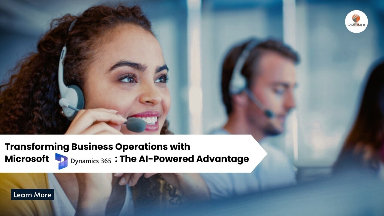 Transforming Business Operations with Microsoft Dynamics 365: The AI ... Transforming Business Operations with Microsoft Dynamics 365: The AI ...