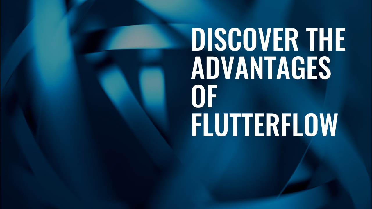 Discover the advantages of flutterflow.. Discover the advantages of flutterflow..
